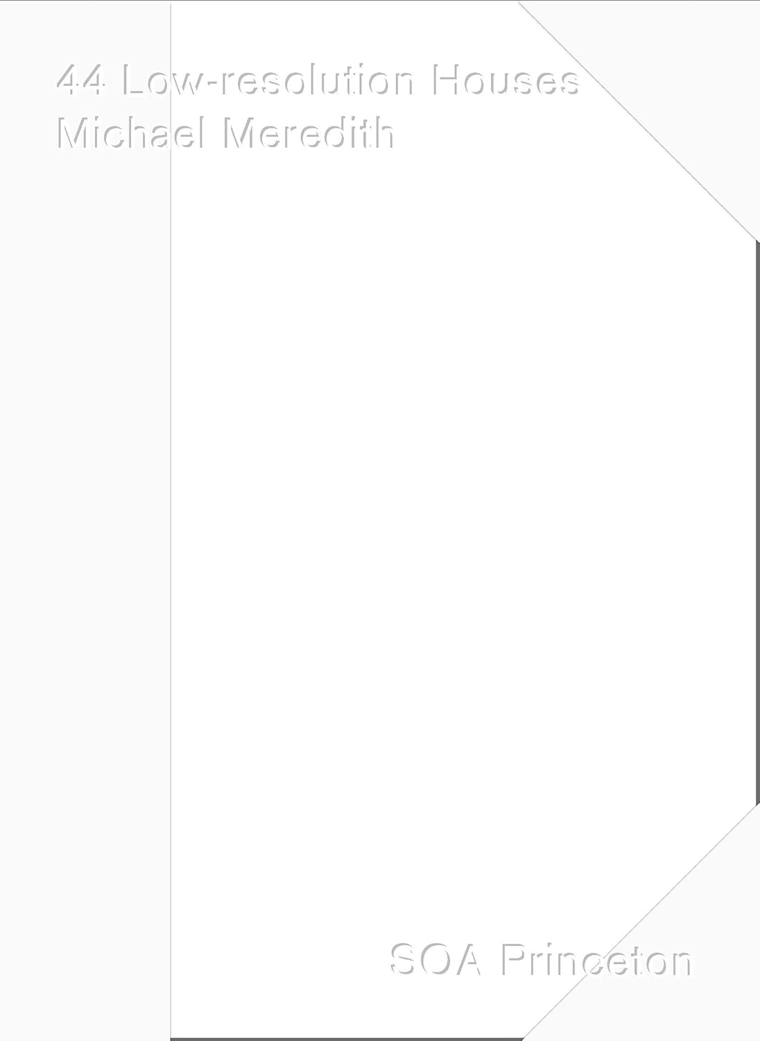 44 Low-resolution Houses: Michael Meredith: 9780964264144: Amazon.com ...