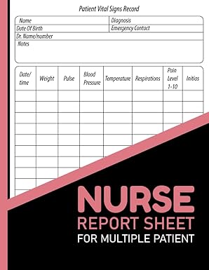 Nursing Report Sheets for Multiple Patients: Advanced Assessment report ...