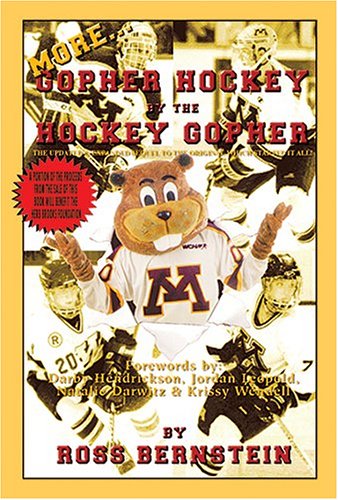 More...gopher Hockey by the Hockey Gopher: Bernstein, Ross ...