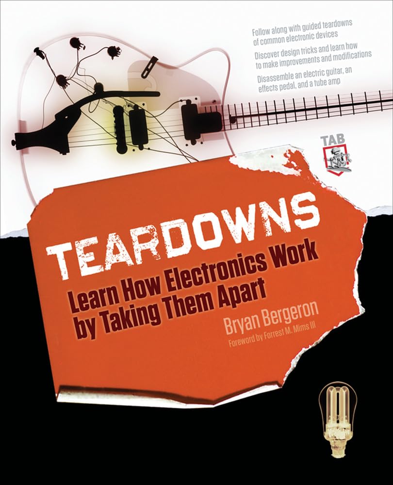 Teardowns: Learn How Electronics Work by Taking Them Apart: Bergeron ...