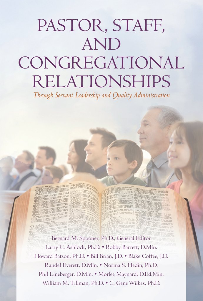 Pastor, Staff, and Congregational Relationships: Through Servant ...