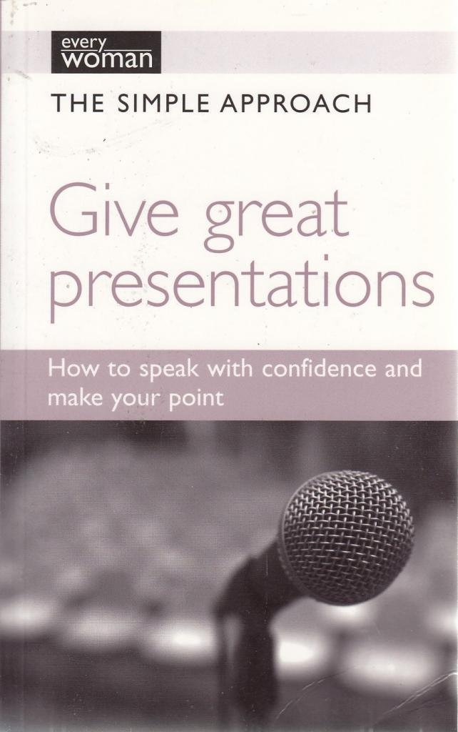 The Simple Approach: Give Great Presentations: 9780955278228: Books ...