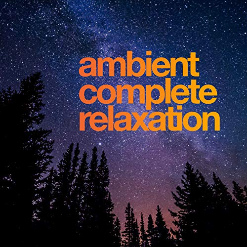 Play Ambient: Complete Relaxation by Deep Sleep Relaxation on Amazon Music