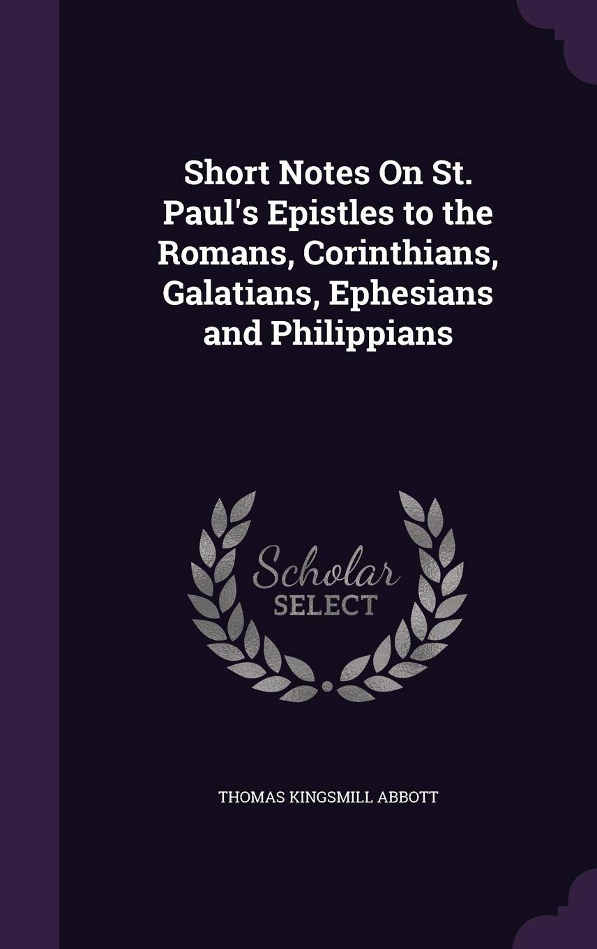 Buy Short Notes On St. Paul's Epistles to the Romans, Corinthians ...