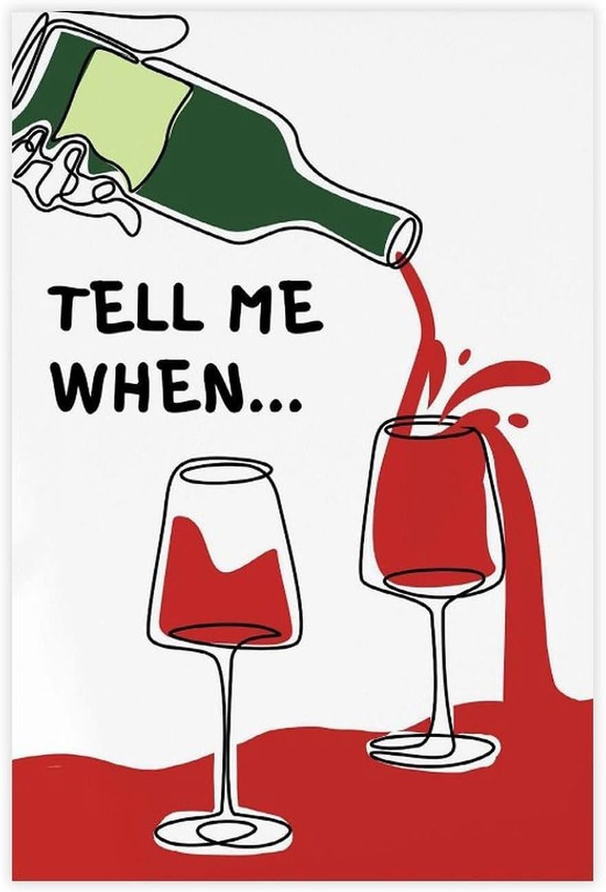 Amazon.com: Tell Me When Print, Retro Wine Poster Unframe 12x18inch ...