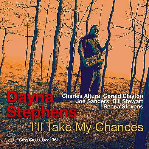 Amazon.com: I'll Take My Chances : Dayna Stephens: Digital Music