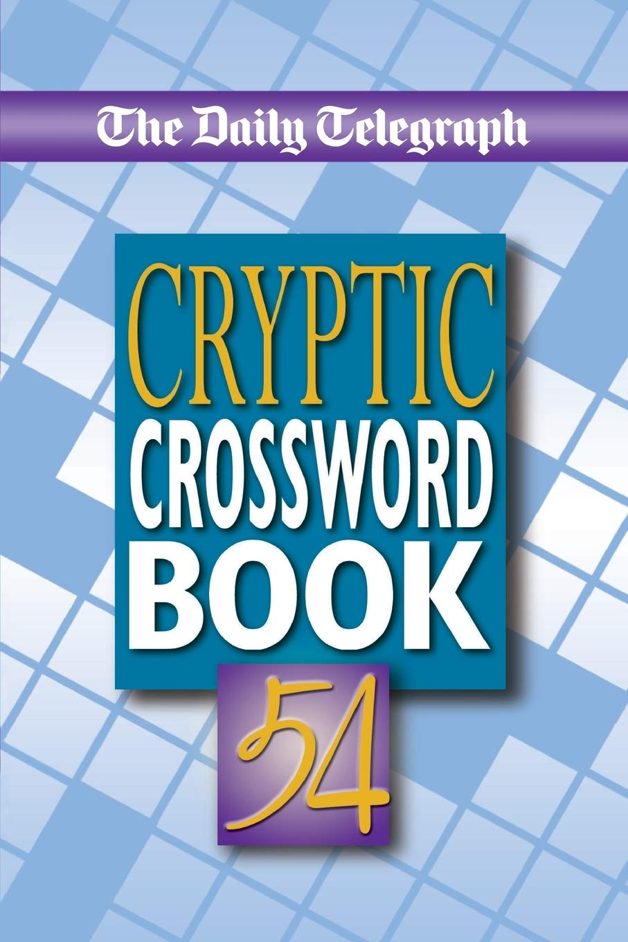 Daily Telegraph Cryptic Crossword Book 54: Telegraph Group Limited ...
