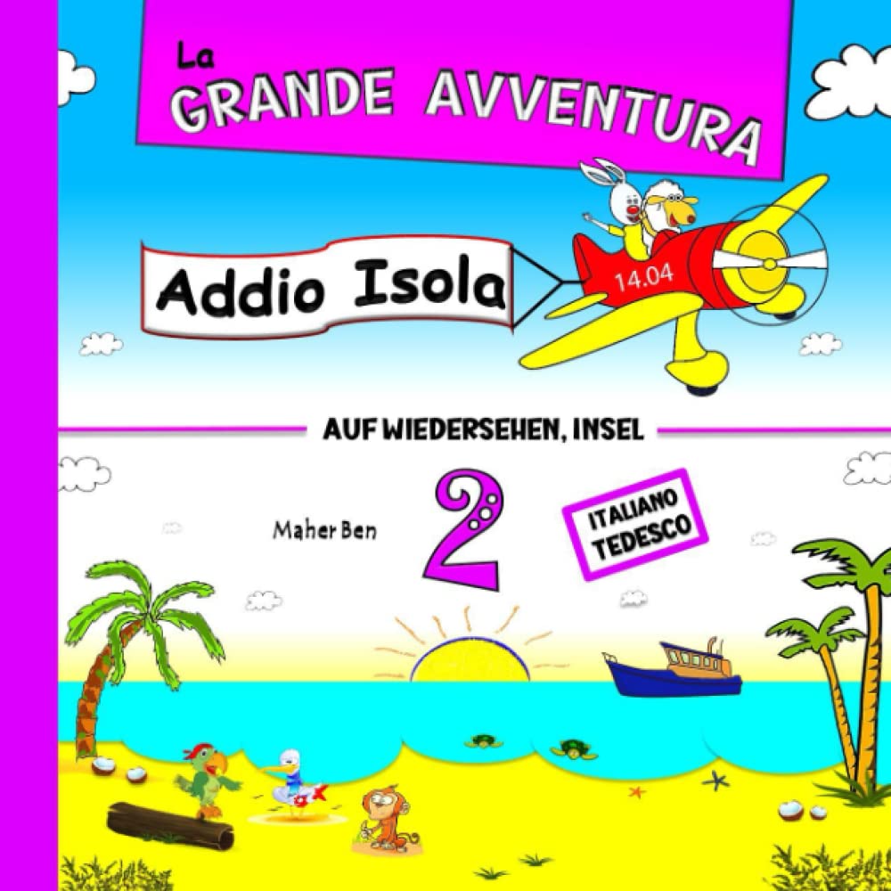 La grande avventura 2: Addio Isola: Imparare il tedesco con un testo ...