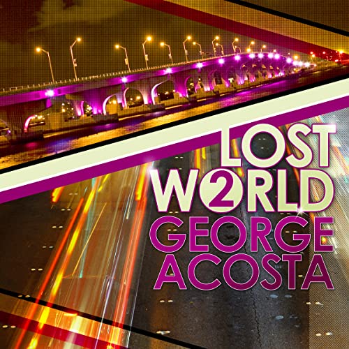 Play Lost World 2 by George Acosta on Amazon Music