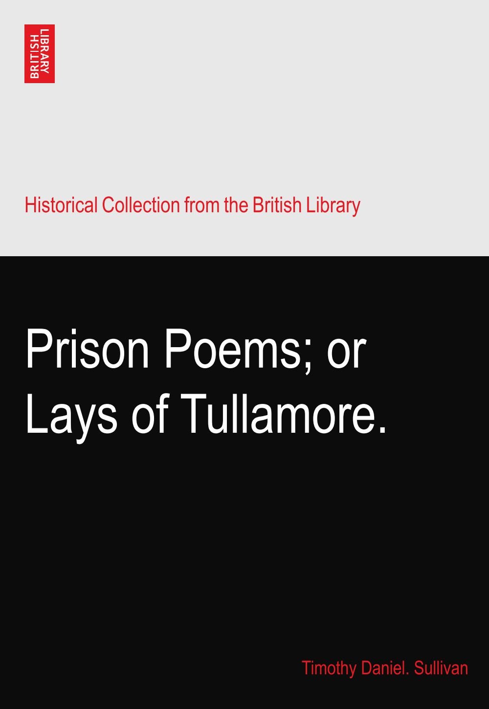 Amazon.com: Prison Poems; or Lays of Tullamore.: Sullivan, Timothy ...