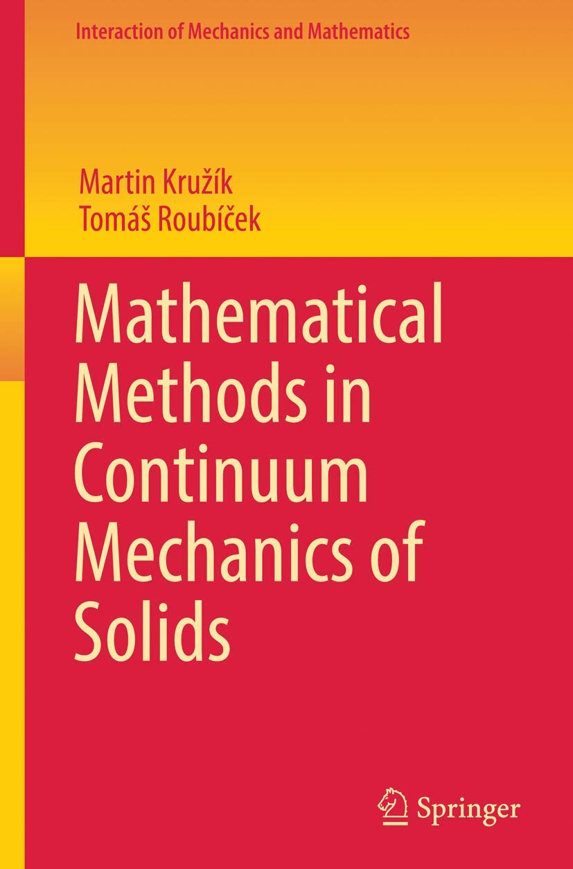 Amazon.com: Mathematical Methods in Continuum Mechanics of Solids (Interaction of Mechanics and ...