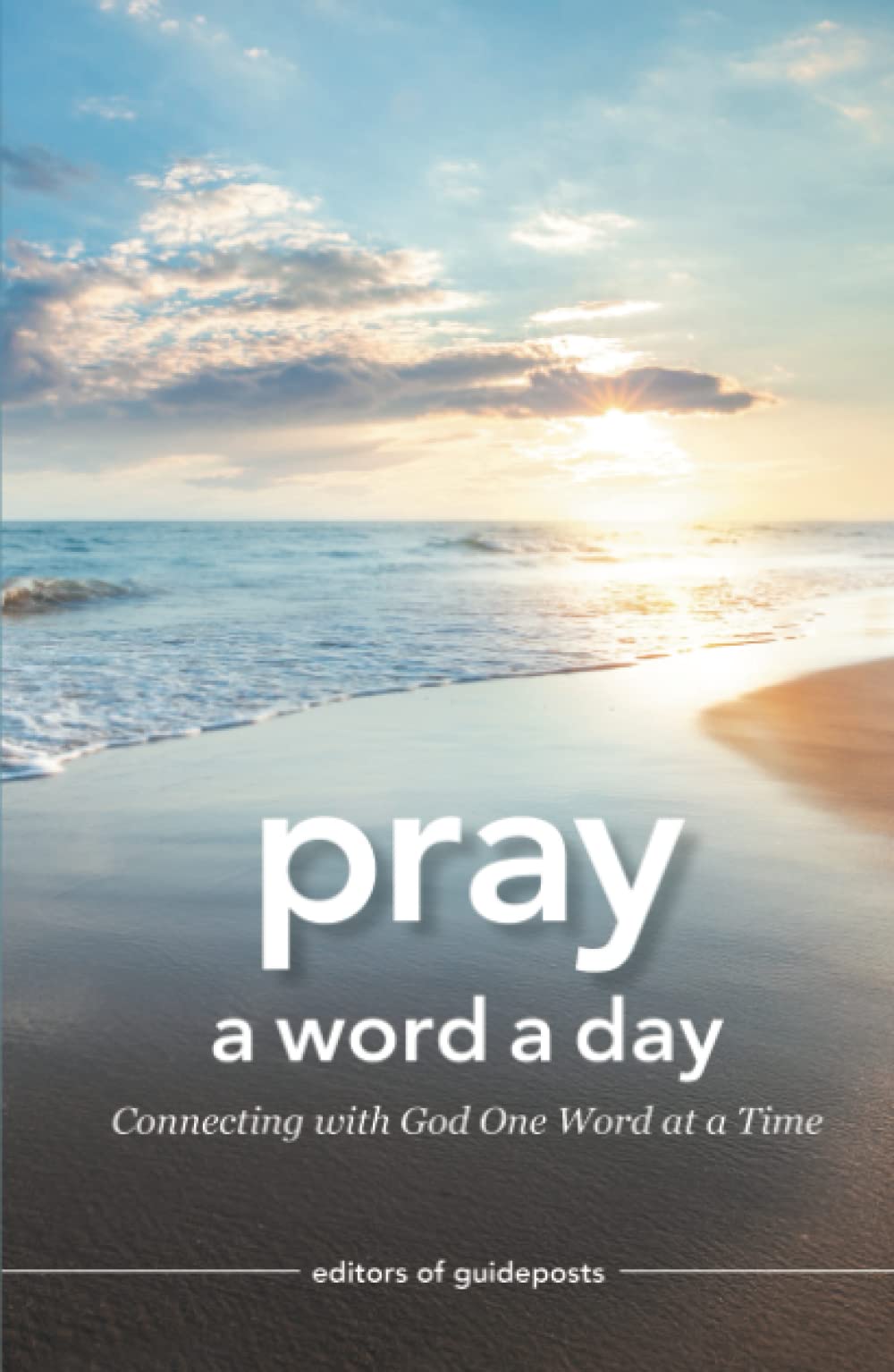 Pray a Word a Day: A Modern Daily Devotional for Women and Men to ...