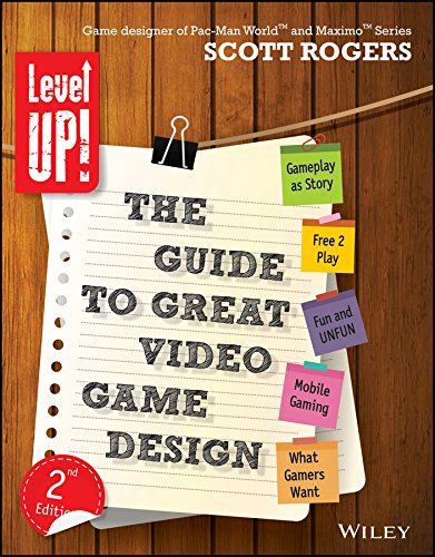 Level Up! The Guide to Great Video Game Design: Scott Rogers ...