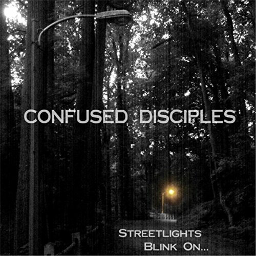Play Streetlights Blink On... - EP by Confused Disciples on Amazon Music