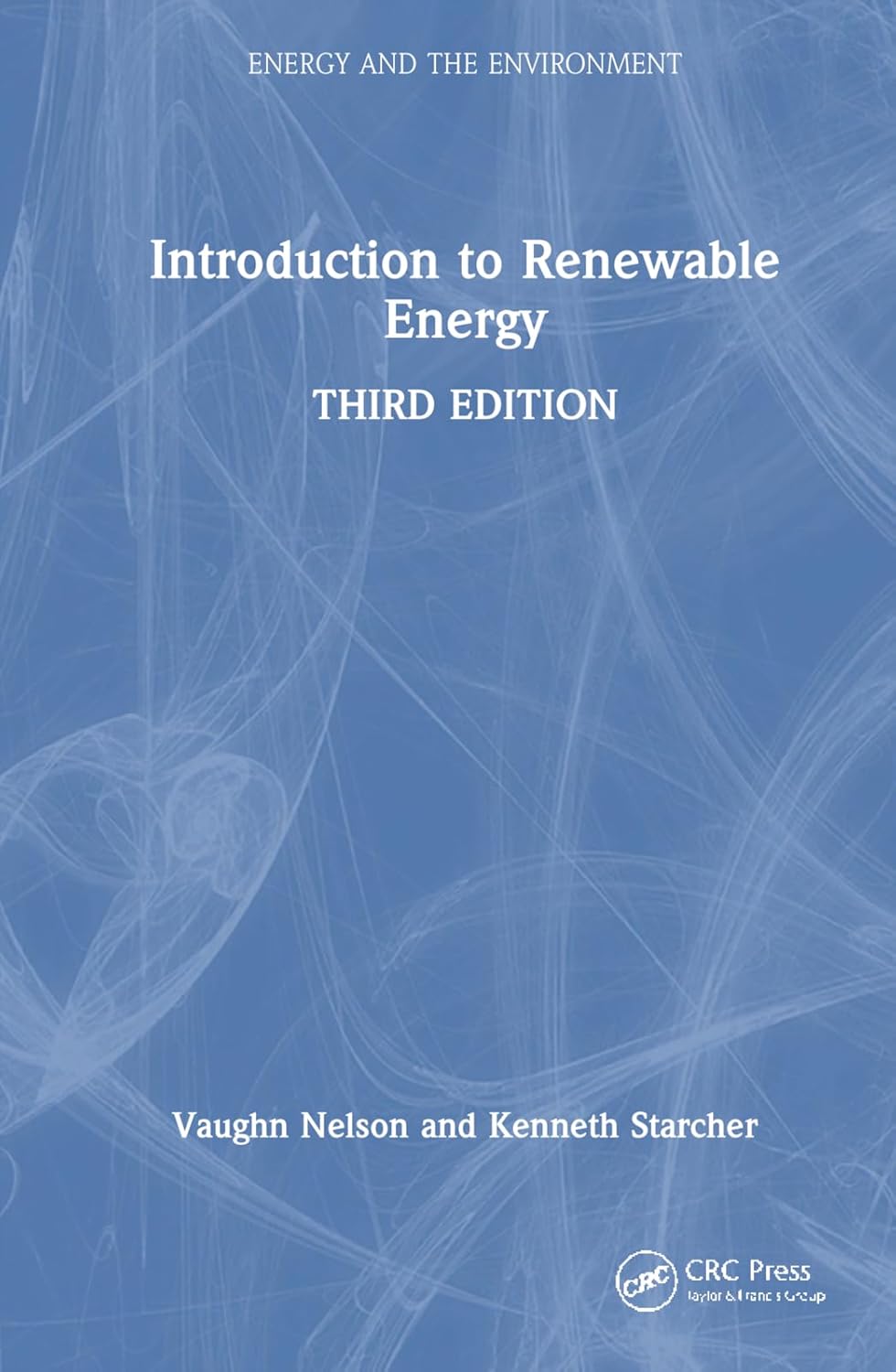 Introduction to Renewable Energy (Energy and the Environment): Nelson ...
