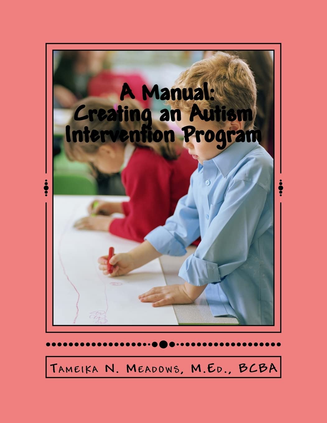 Amazon.com: A Manual: Creating an Autism Intervention Program ...