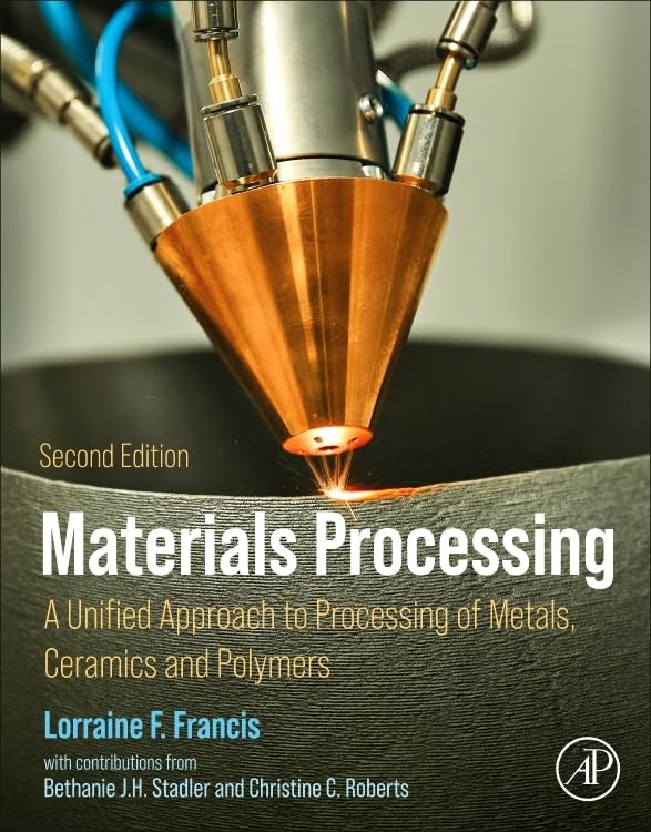 Amazon.com: Materials Processing: A Unified Approach to Processing of ...