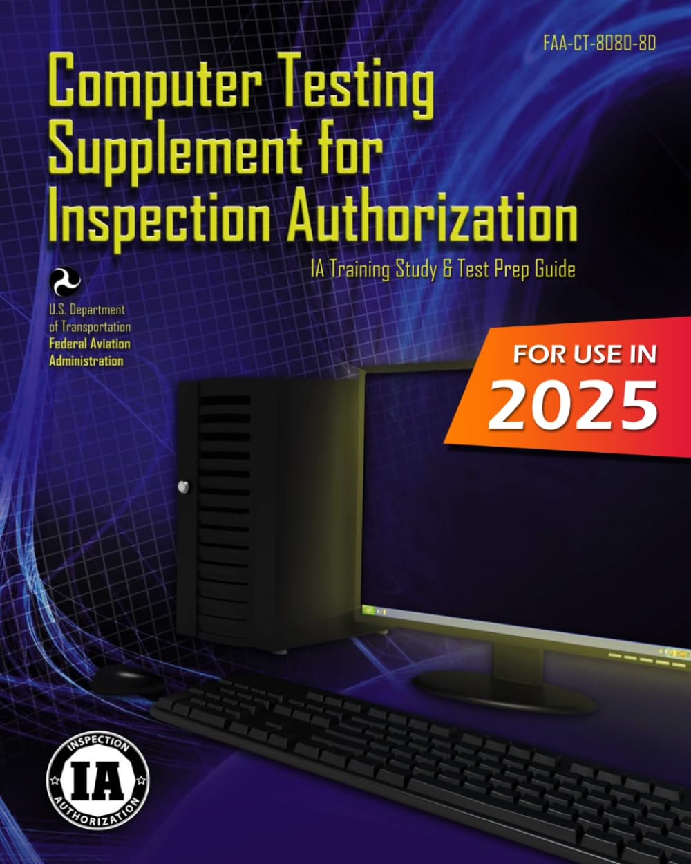 Computer Testing Supplement for Inspection Authorization FAA-CT-8080-8D ...