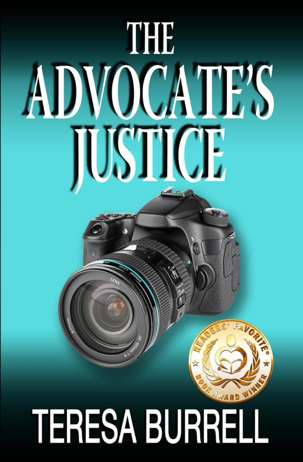 The Advocate's Justice (The Advocate Series): Burrell, Teresa ...