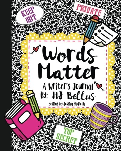 Words Matter: A Writer's Journal: Bellus, HJ, Hildreth, J A ...