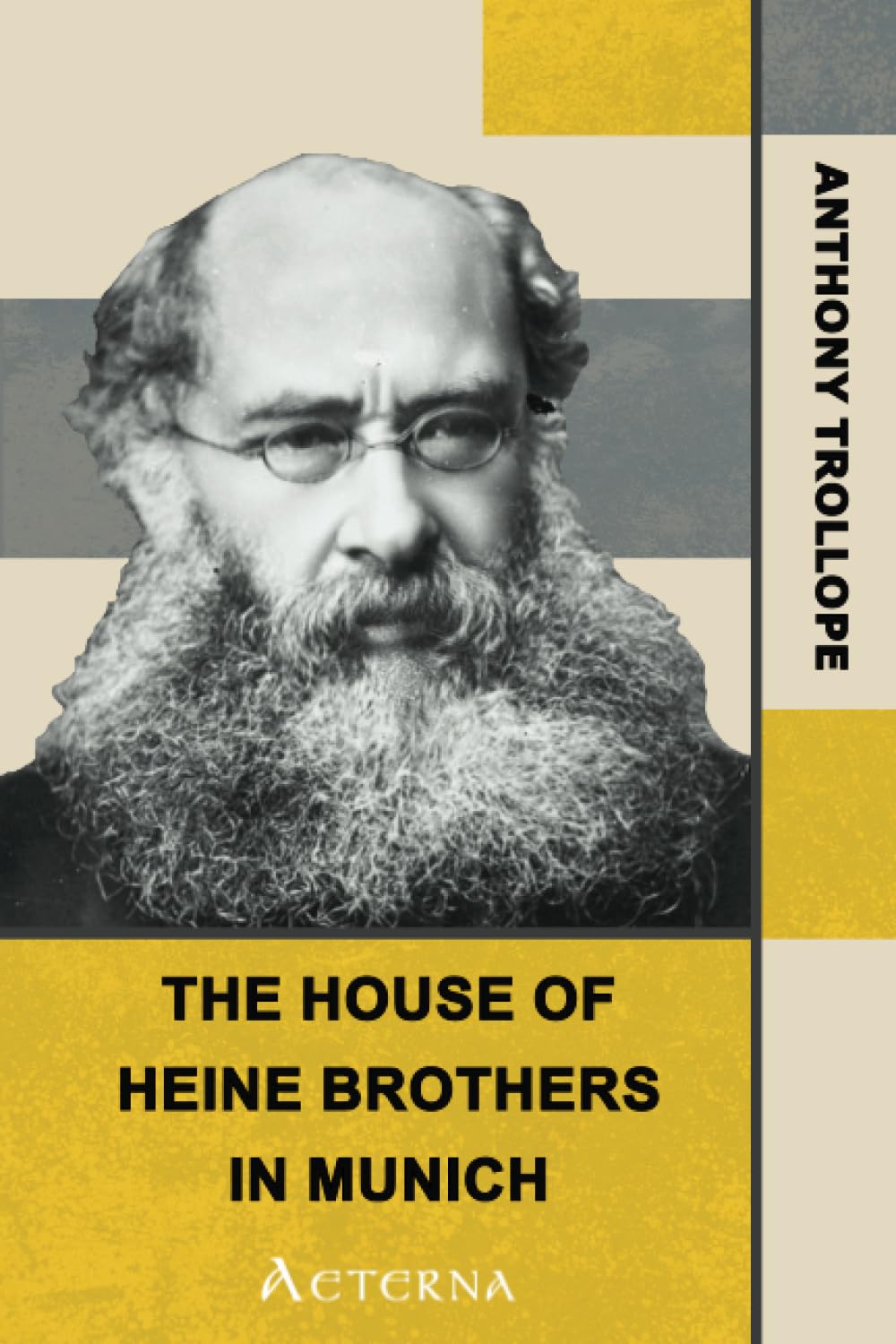 The House of Heine Brothers, in Munich: Trollope, Anthony ...