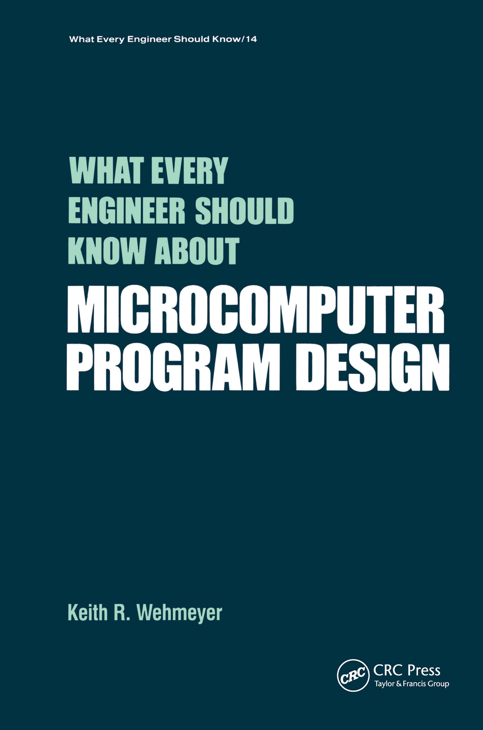 What Every Engineer Should Know about Microcomputer Software: Wehmeyer ...