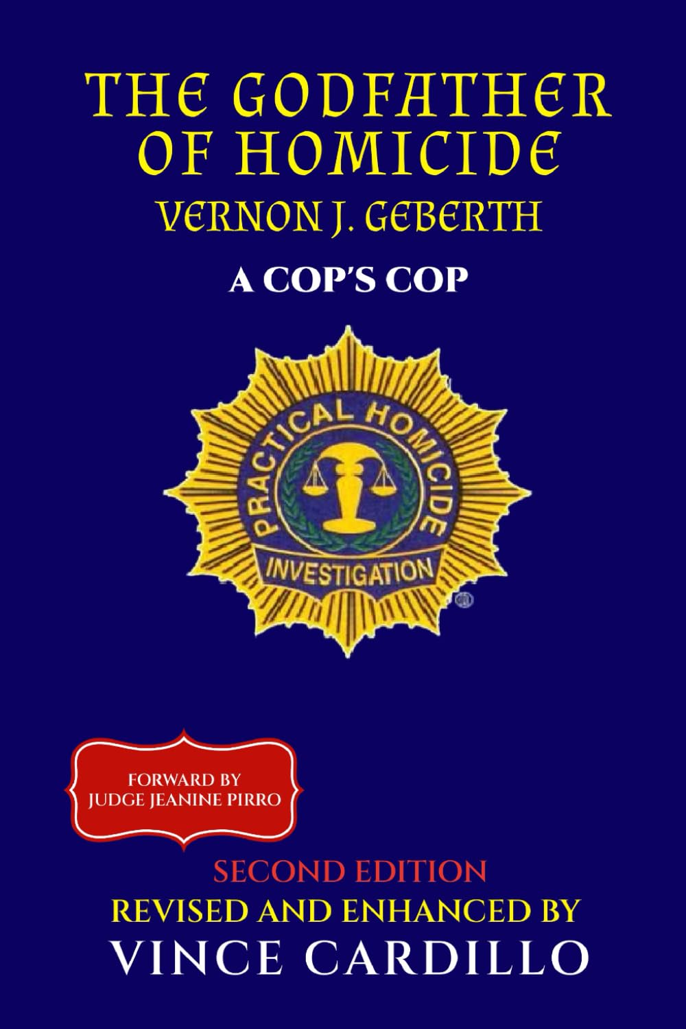 THE GODFATHER OF HOMICIDE: VERNON J. GEBERTH A COP'S COP: Cardillo ...