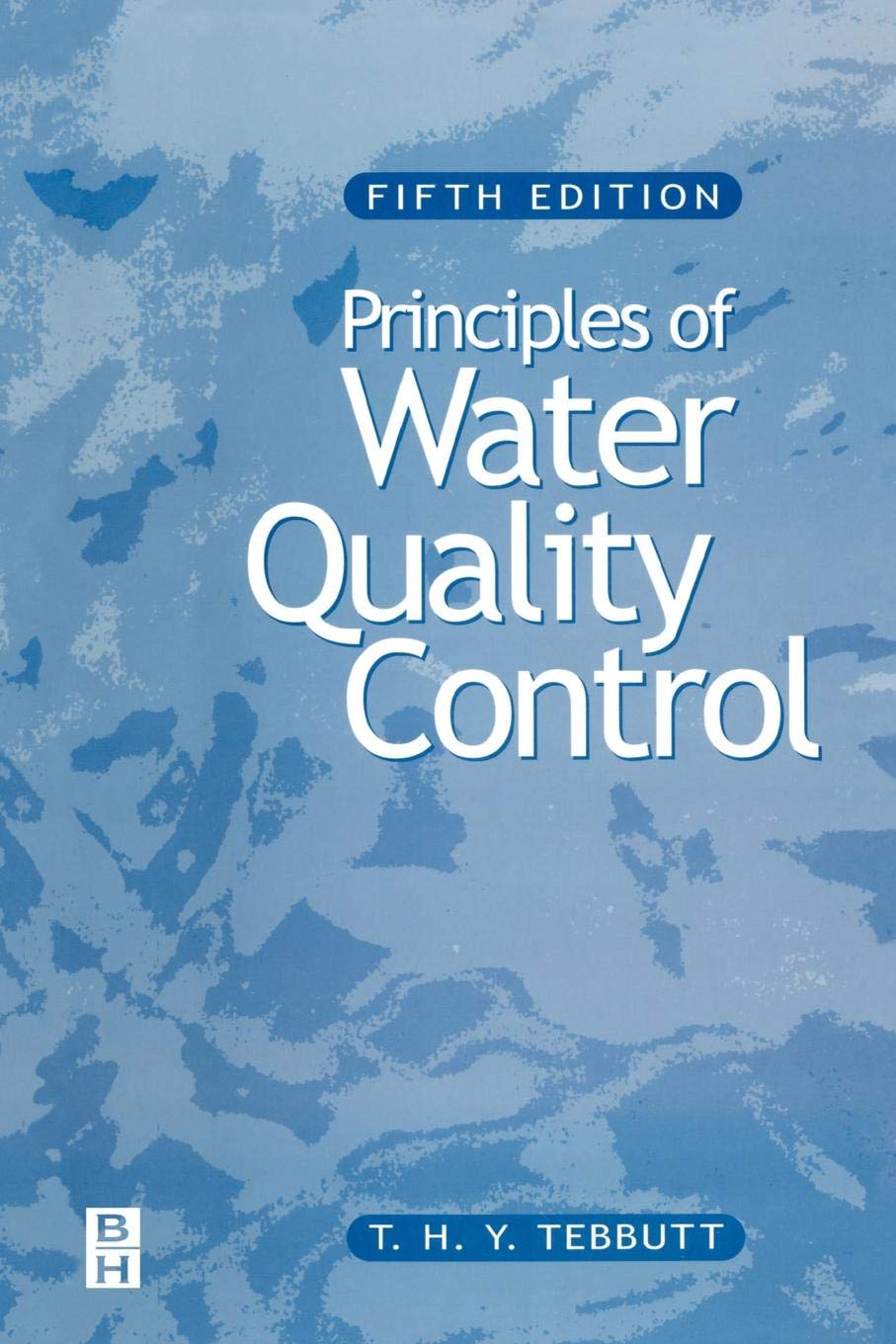 Principles of Water Quality Control: Tebbutt, T.H.Y.: 9780750636582 ...