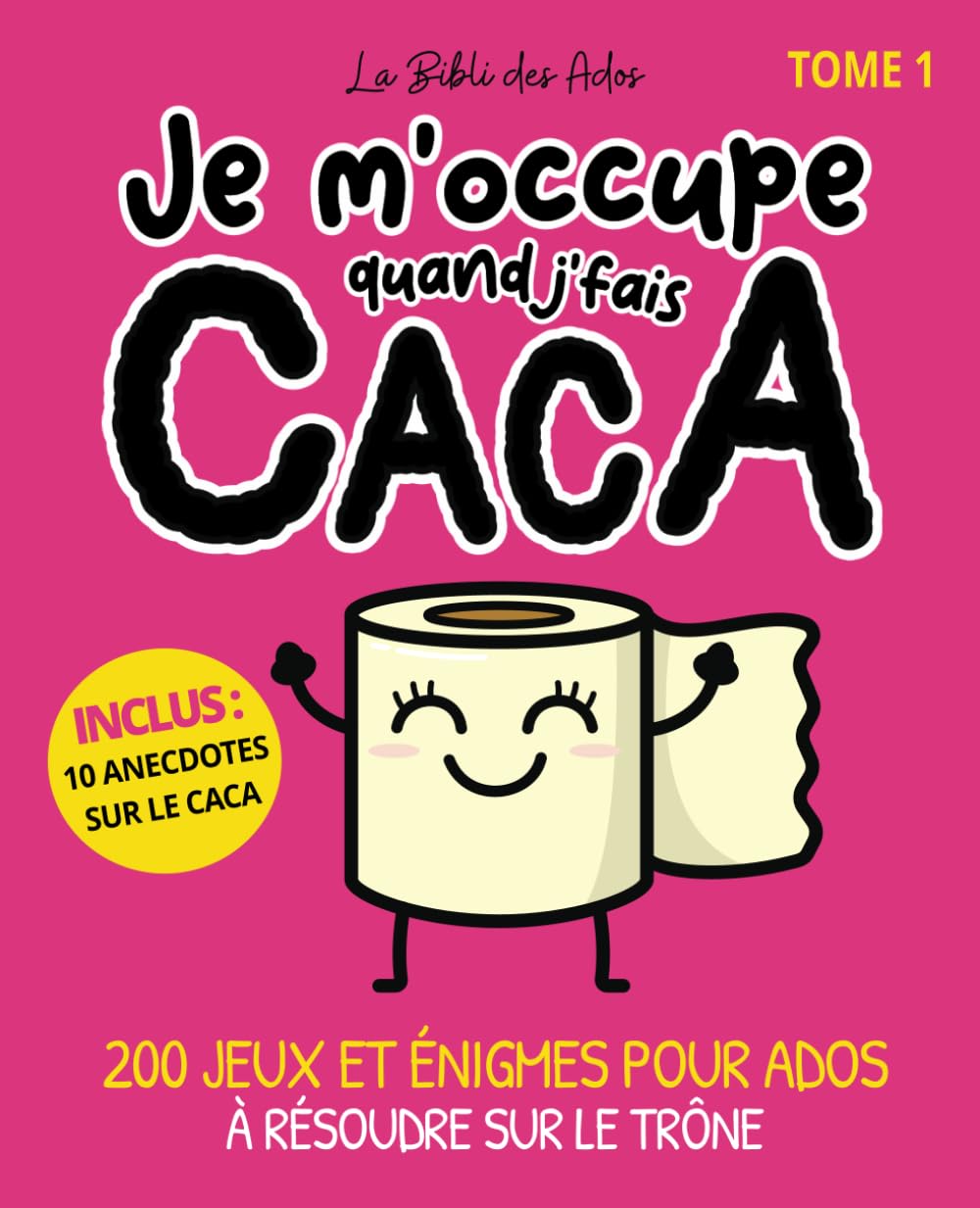 Je m'occupe quand j'fais caca (Tome 1): 200 jeux et énigmes pour ados à ...