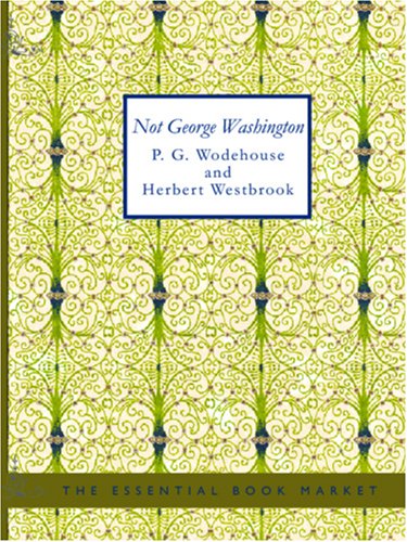 Amazon.com: Not George Washington: an Autobiographical Novel ...