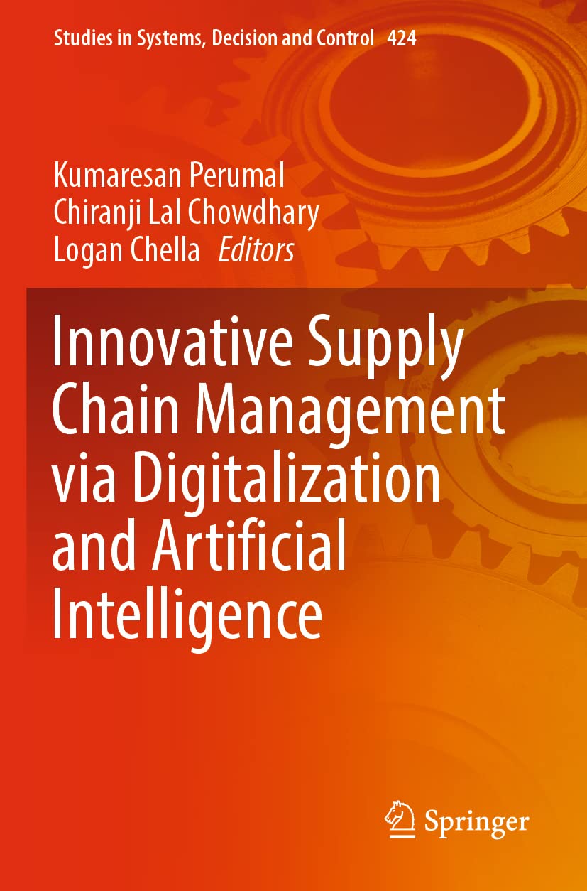 Buy Innovative Supply Chain Management via Digitalization and Artificial Intelligence: 424 ...
