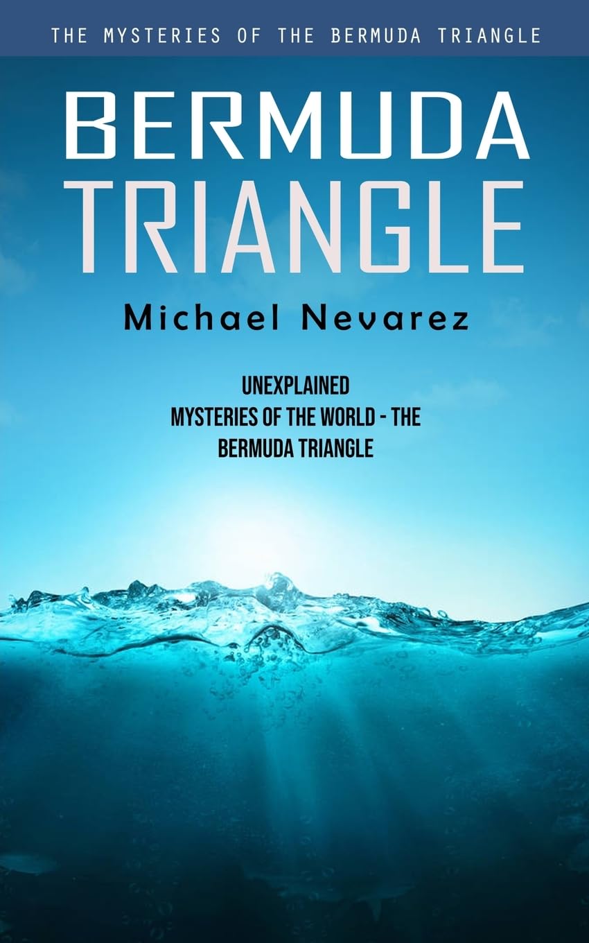 Amazon.com: Bermuda Triangle: The Mysteries of the Bermuda Triangle ...