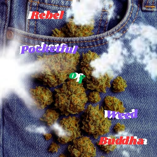 Play Pocketful of Weed by Rebel Buddha on Amazon Music Unlimited