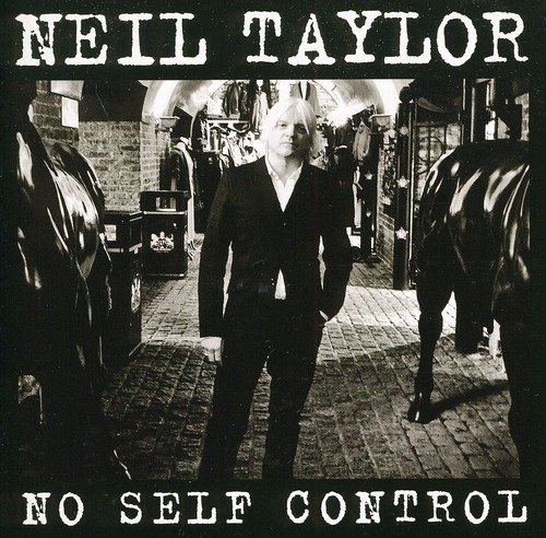 Neil Taylor - No Self Control - Amazon.com Music