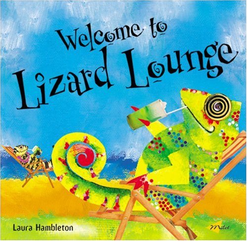 Welcome to Lizard Lounge: Amazon.co.uk: Hambleton, Laura: 9781840593907 ...