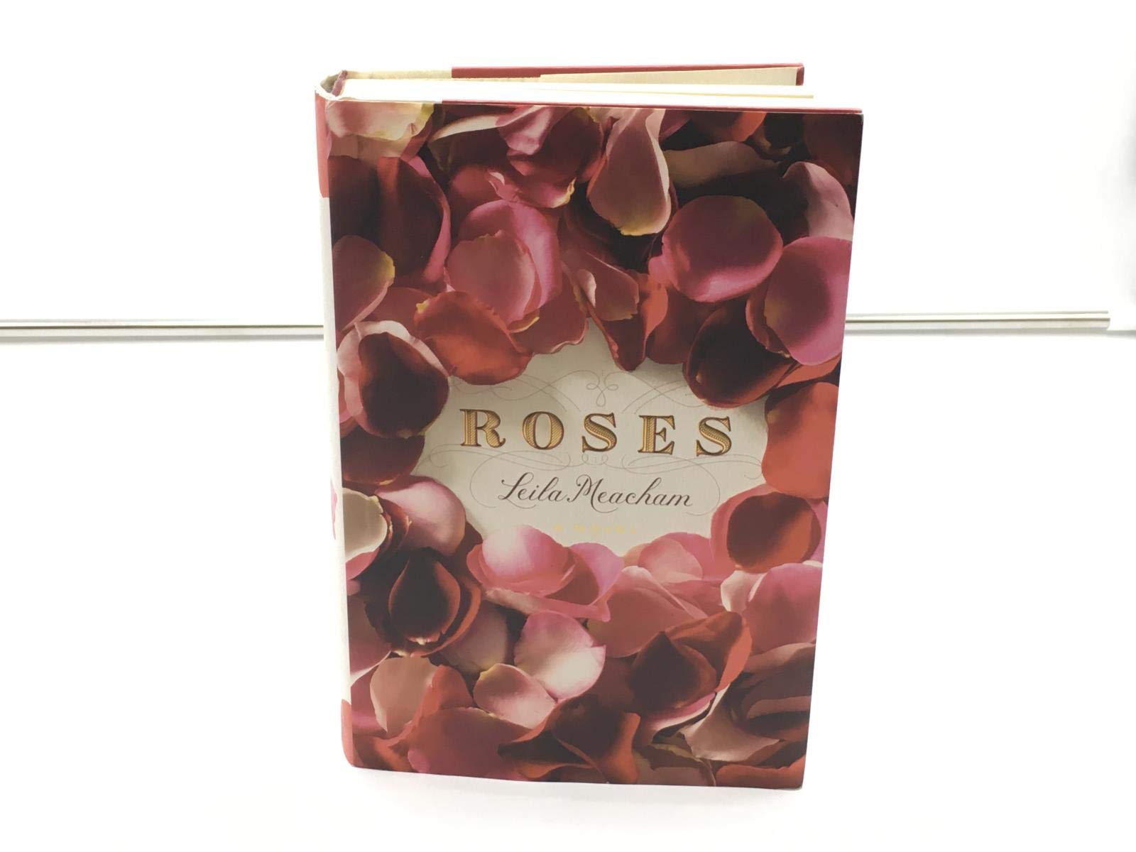 Roses: Meacham, Leila: 9780446550000: Amazon.com: Books