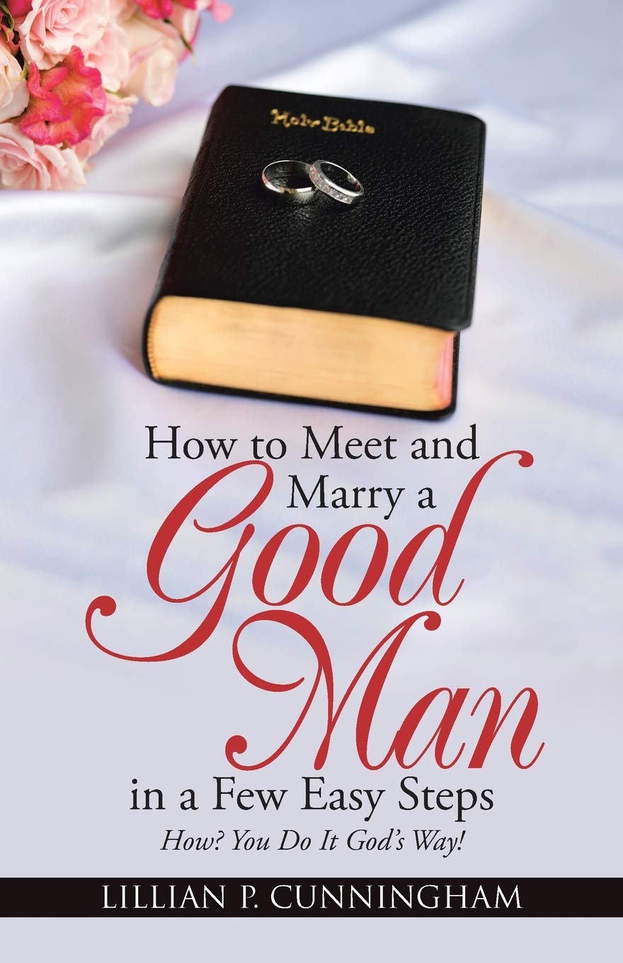 How to Meet and Marry a Good Man in a Few Easy Steps: Cunningham ...