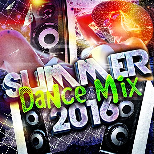 Amazon.co.jp: Summer Dance Mix: 2016 : Summer Dance Hits 2016: Digital ...