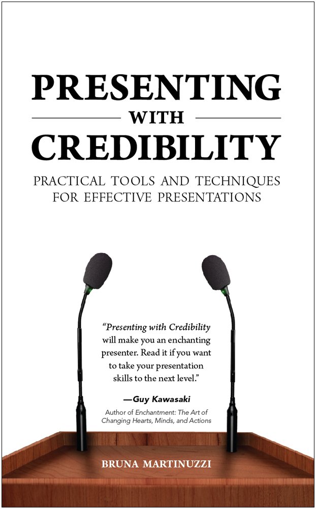 Presenting with Credibility: Practical Tools and Techniques for ...