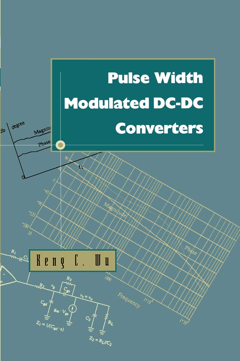 Pulse Width Modulated DC-DC Converters: Keng Chih Wu: 9780412105418 ...