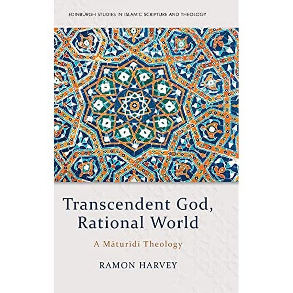 Amazon.com: Transcendent God, Rational World: A Maturidi Theology ...
