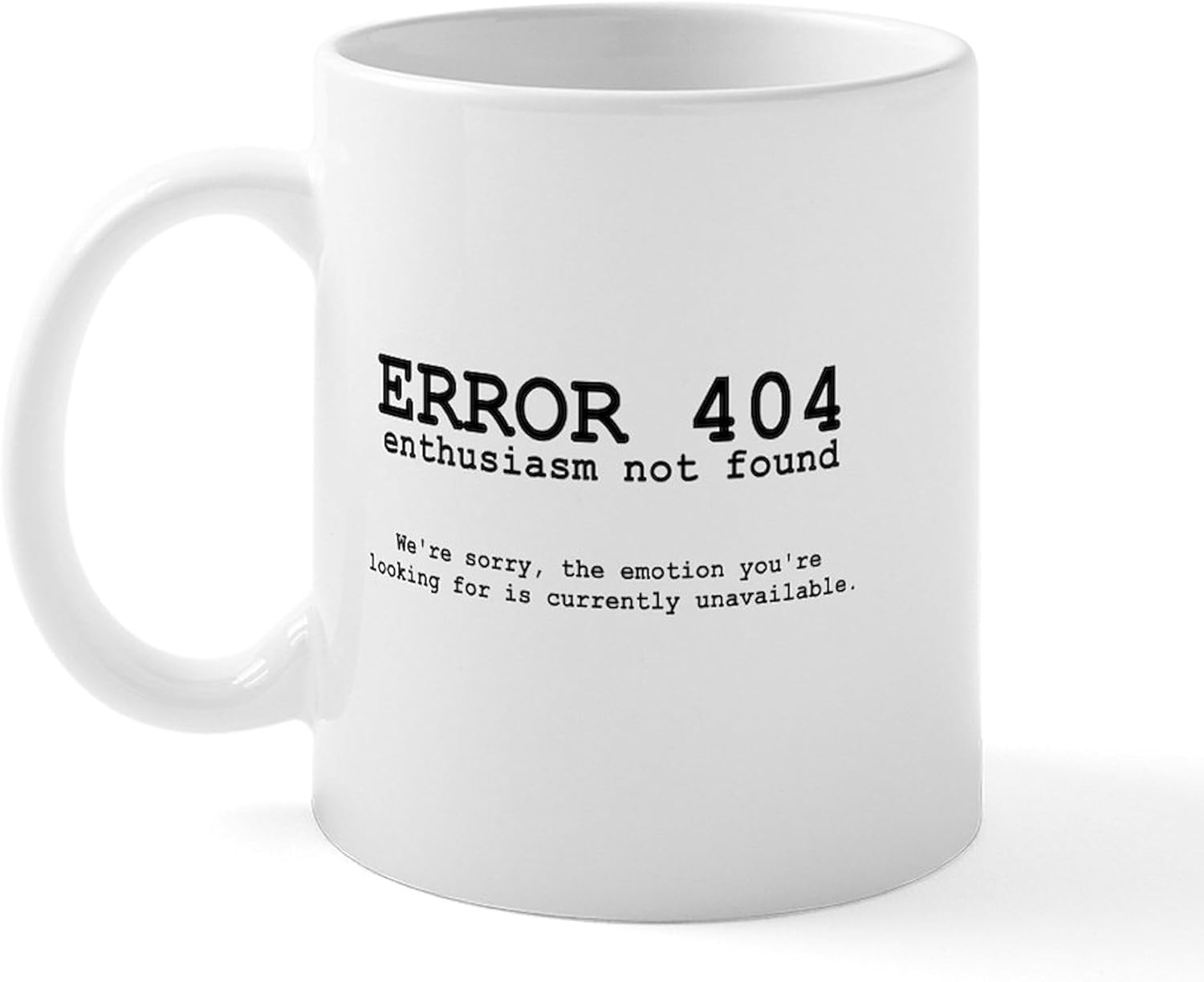Amazon.com | CafePress 404 Enthusiasm Mug 11 oz (325 ml) Ceramic Coffee ...