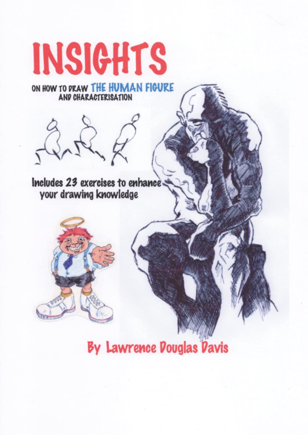 INSIGHTS how to draw the human figure and characterisation: Davis ...