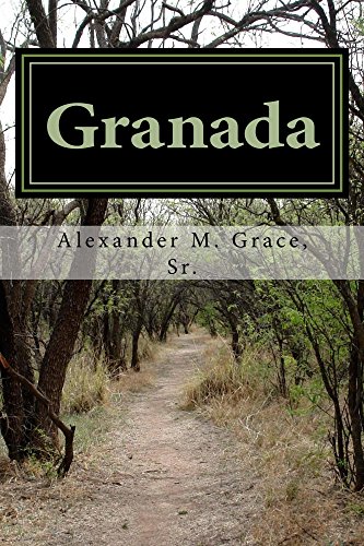 Granada: A Novel of Moorish Spain - Kindle edition by Grace, Alexander ...