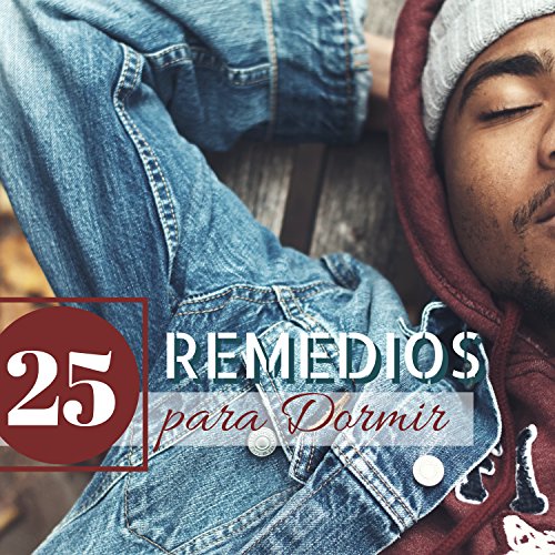 25 Remedios para Dormir - Las Mejores Canciones Relajantes para Dormir ...