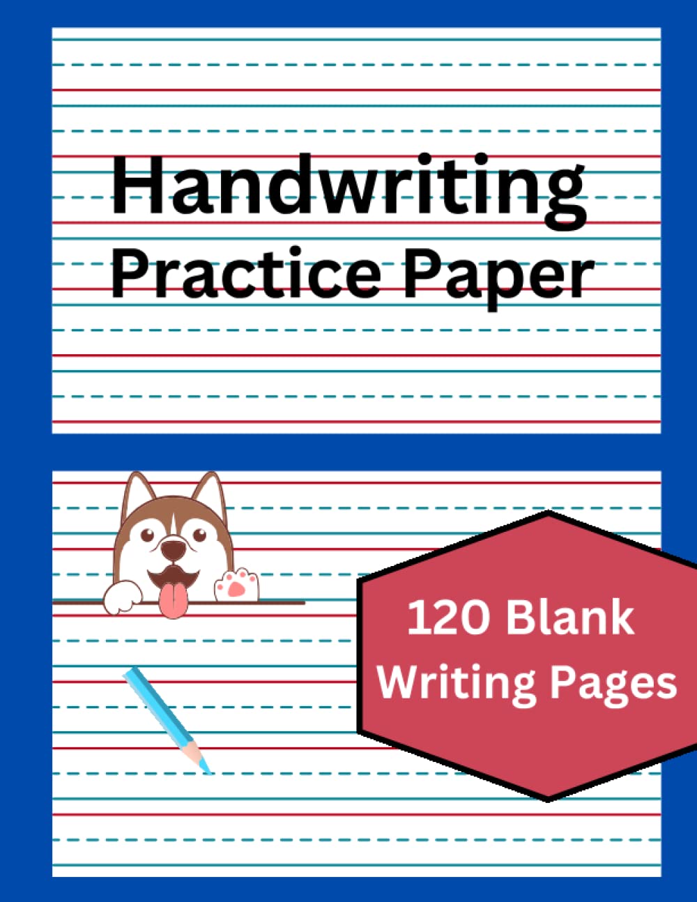Handwriting Practice Paper: Handwriting Practice For Kids- 120 Blank ...