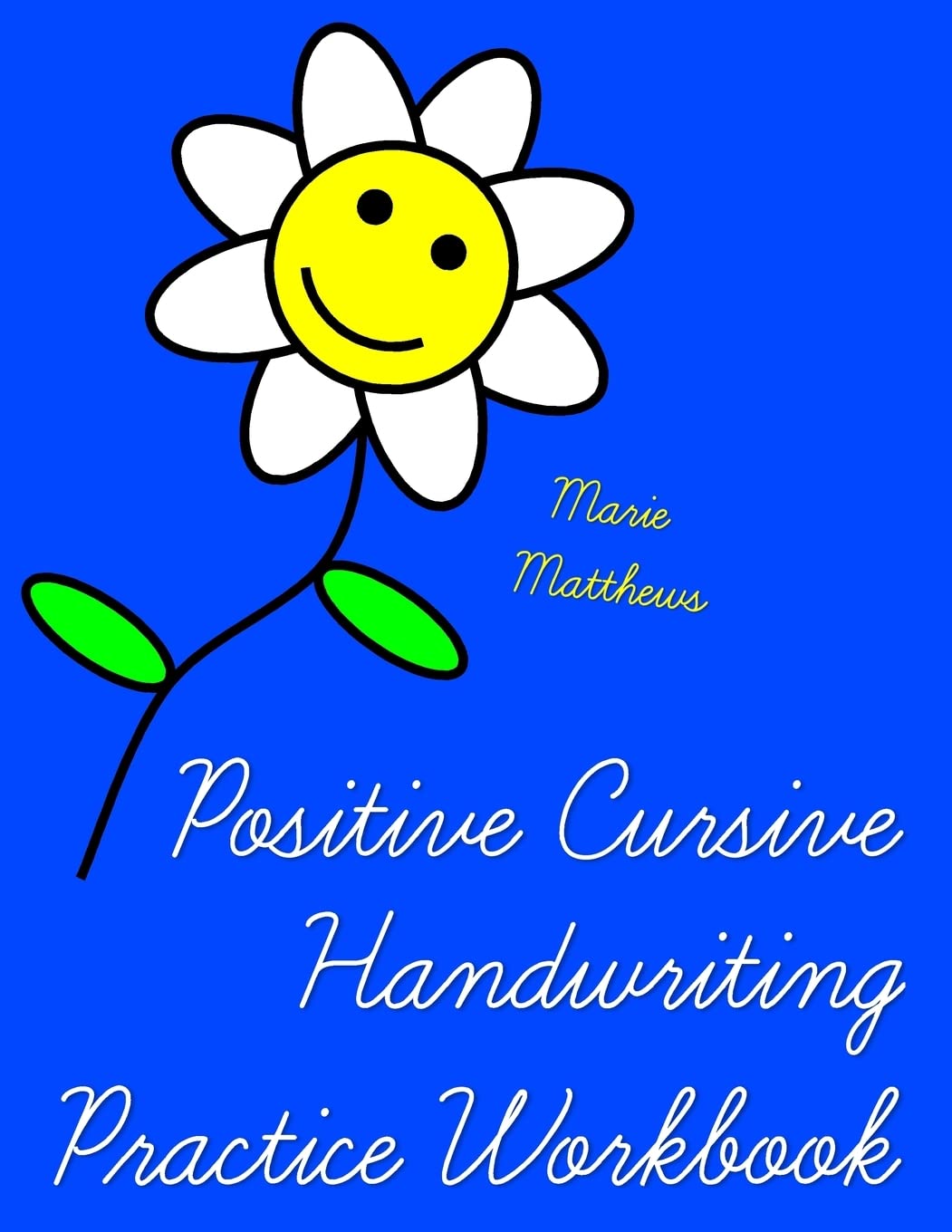 Positive Cursive Handwriting Practice Workbook (An Inspirational ...