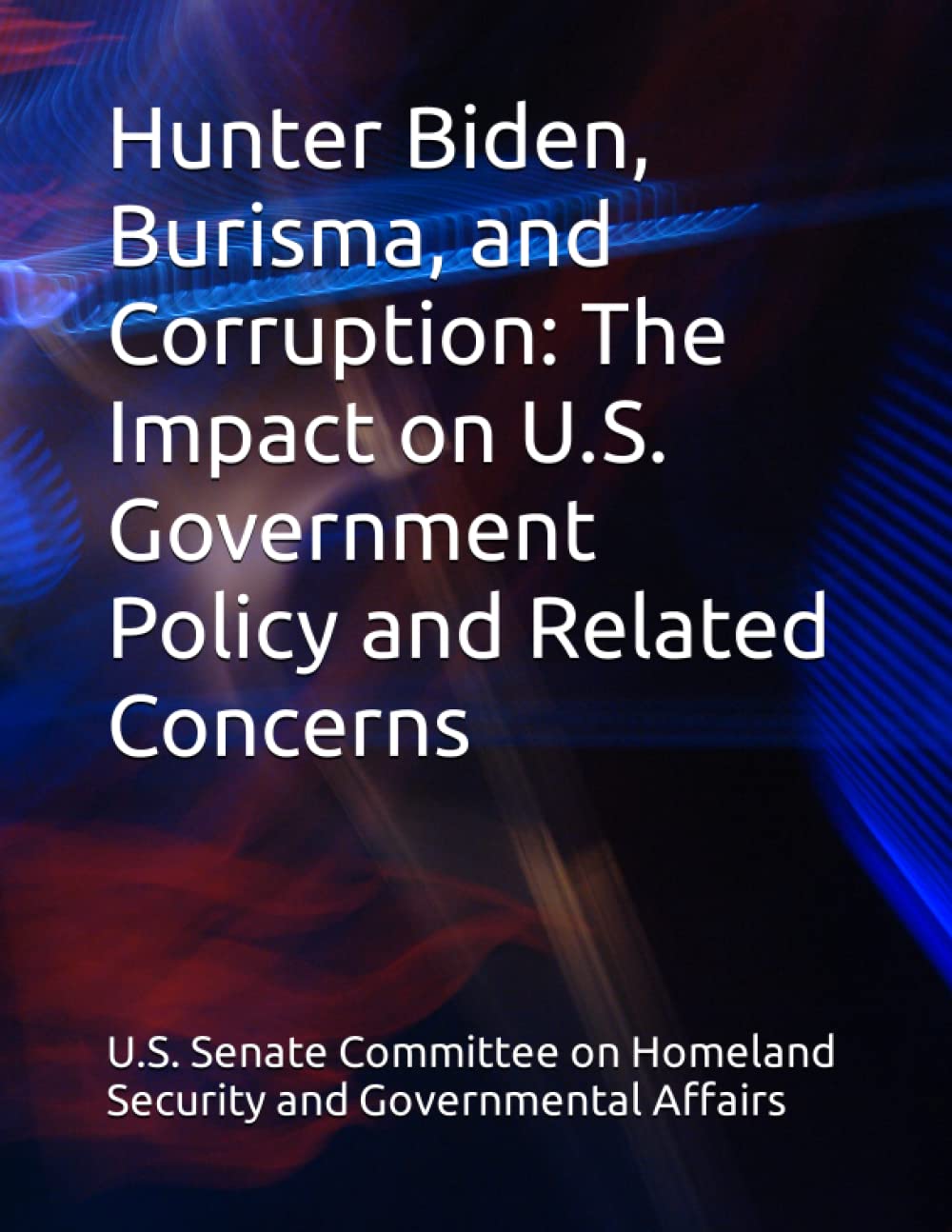 Amazon | Hunter Biden, Burisma, and Corruption: The Impact on U.S ...