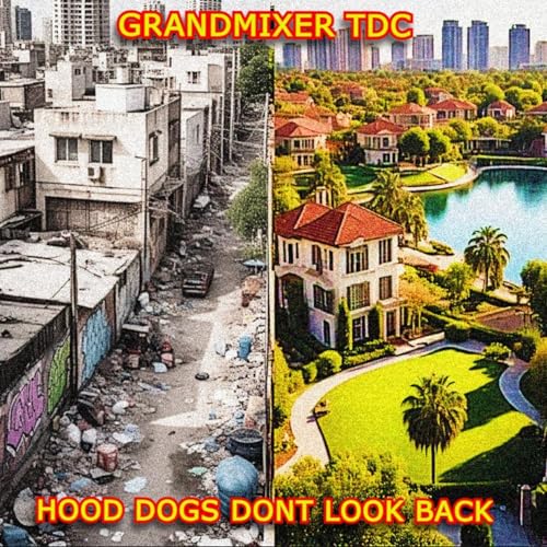 HOOD DOGS DONT LOOK BACK by GRANDMIXER TDC on Amazon Prime Music