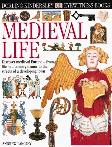 Medieval Life (DK Eyewitness Books) : Langley, Andrew: Amazon.in: Books